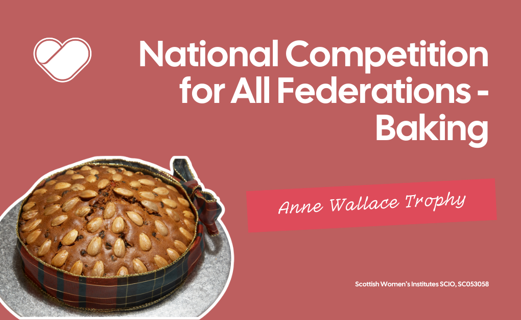 National Competition for All Federations - Baking | Scottish Women's ...